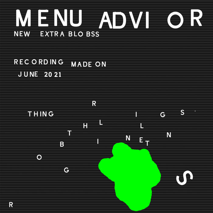 Menu Advisor 2 (New Extra Blobs) | robgillthings