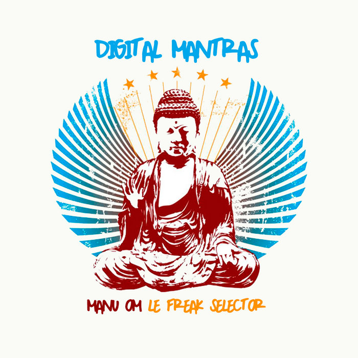 Digital Mantras - EP | Le Freak Selector