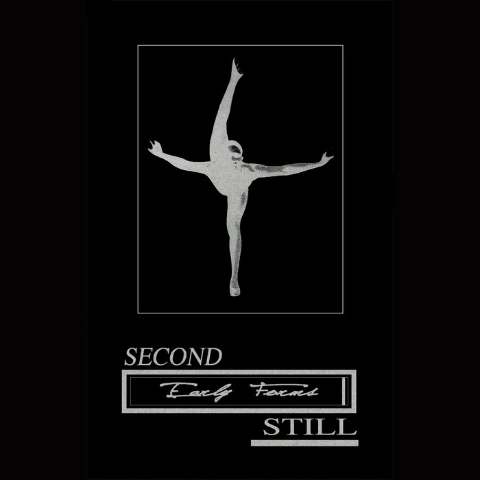 Early Forms | Second Still