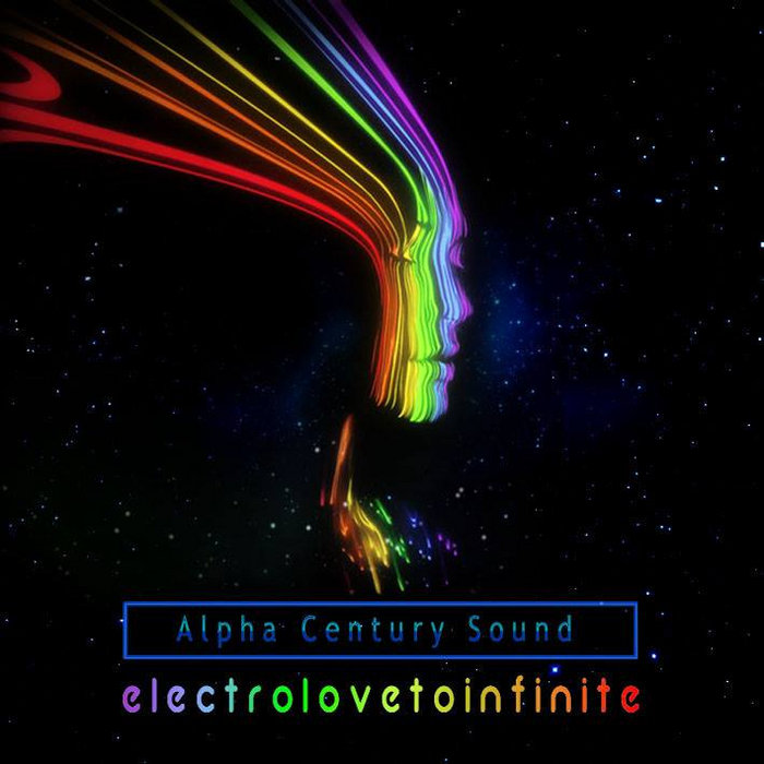 Electro Love To Infinite | AlphaCenturySound