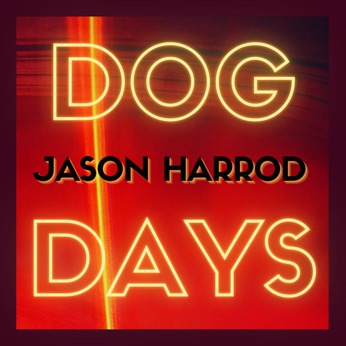 Dog Days | Jason Harrod