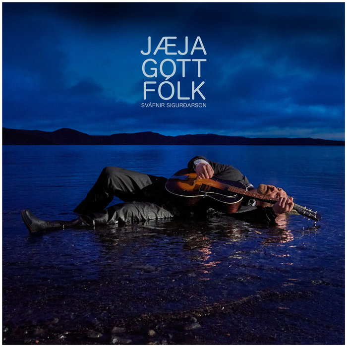Jæja gott fólk | Sváfnir Sigurðarson