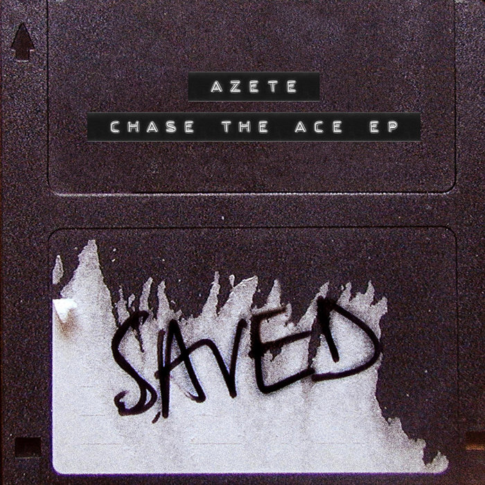 Chase The Ace EP | AZETE | Saved Records
