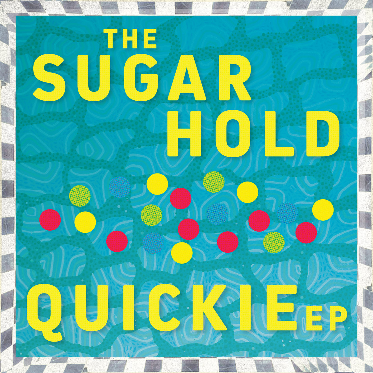 QUICKIE EP | The Sugar Hold