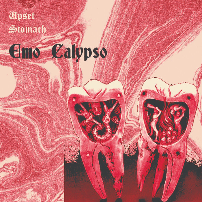 Upset Stomach II: Emo Calypso | Upset Stomach