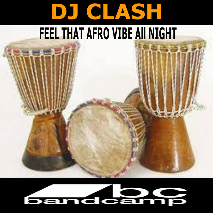 DJCLASH REWORK - FEEL THE AFRO VIBE | DJ CLASH