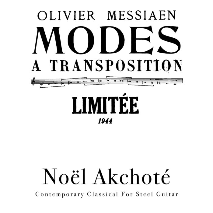 Olivier Messiaen - Modes à Transposition Limitée (1944, Technique De ...