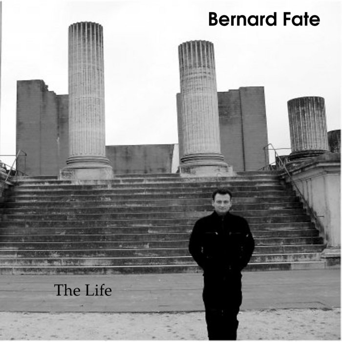 The Life | Bernard Fate