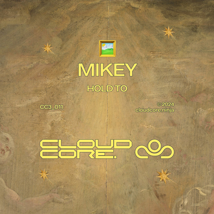 Hold To | Mikey | CloudCore