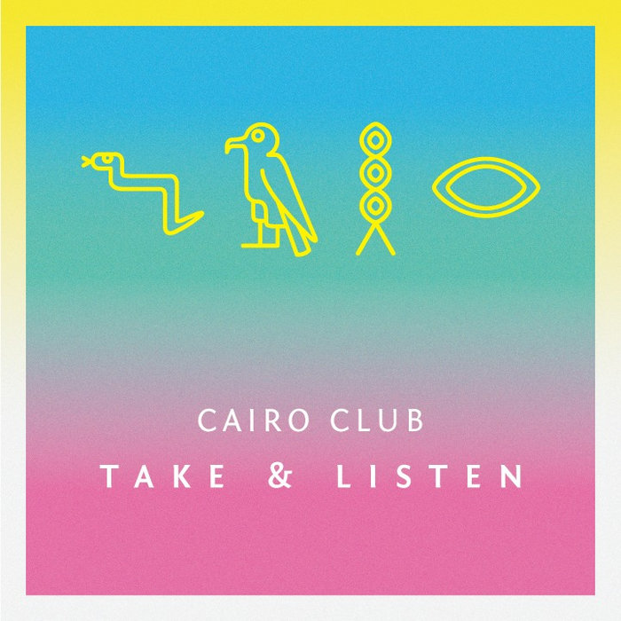 Take and Listen | Cairo Club