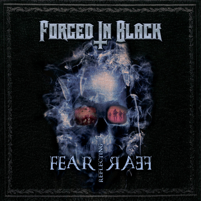 Fear Reflecting Fear | Forged In Black