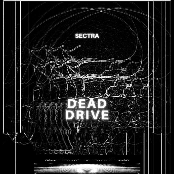 Dead Drive EP | Sectra