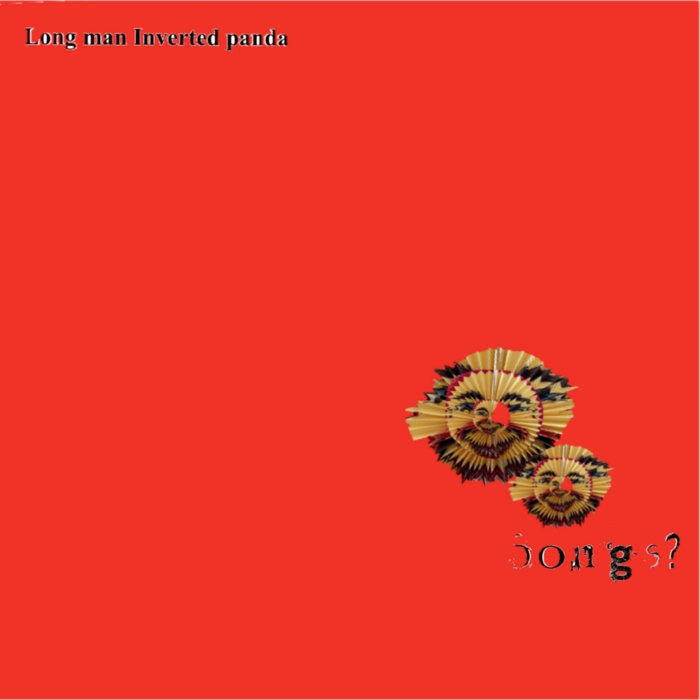 s0Ngs ? | long man inverted panda