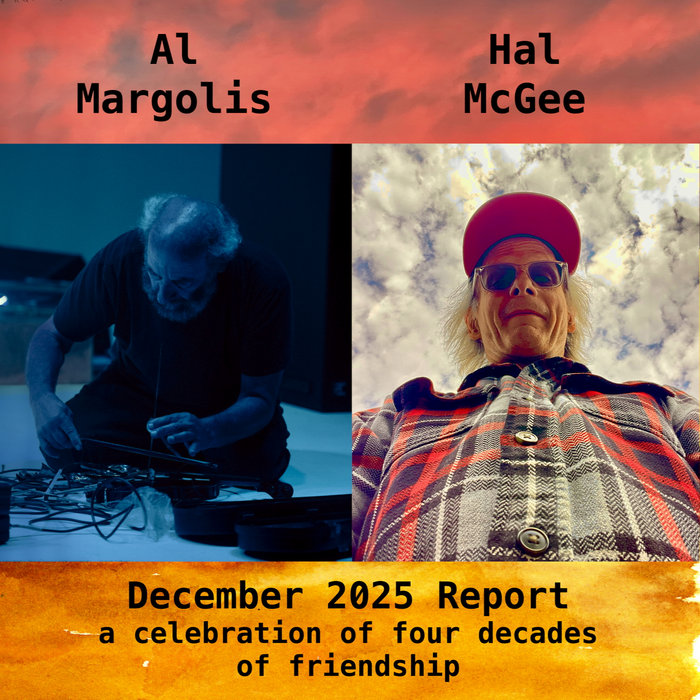 December 2025 Report Part 1 | Hal McGee with Al Margolis | Hal McGee