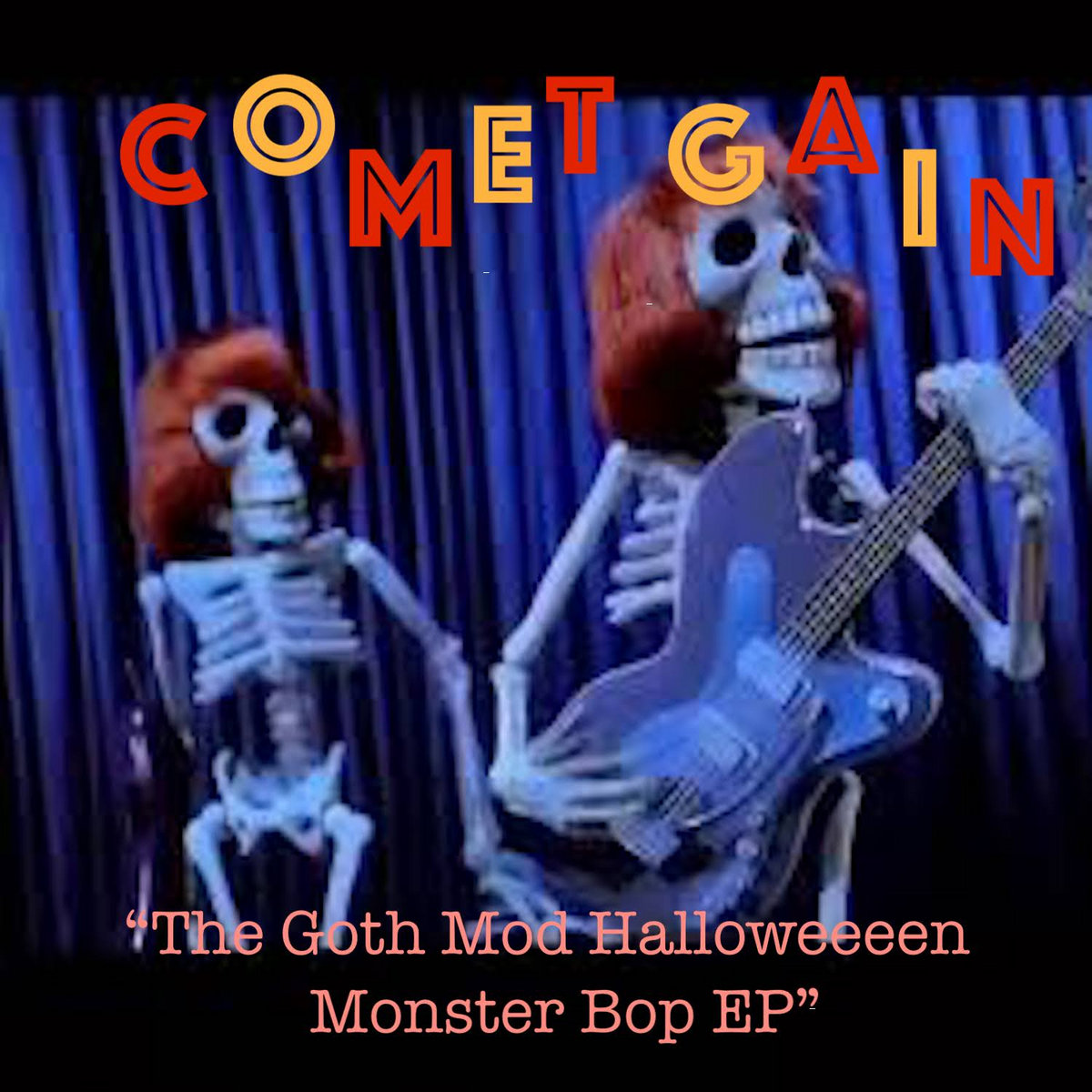 "THE GOTH MOD HALLOWEEEN MONSTER BOP EP" | COMET GAIN | Comet Gain