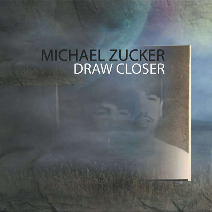 Michael Zucker - Draw Closer | Finale Sessions