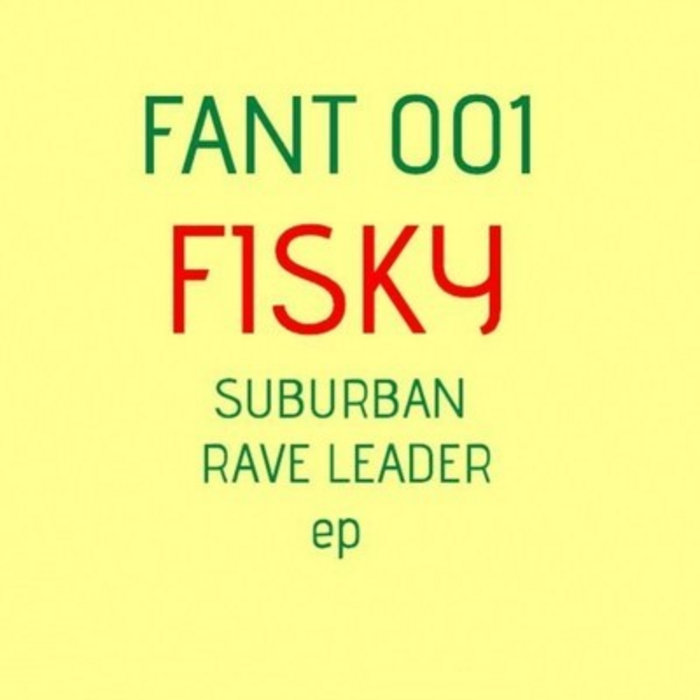 Fisky - Suburban | Fisky | Fant Recordings