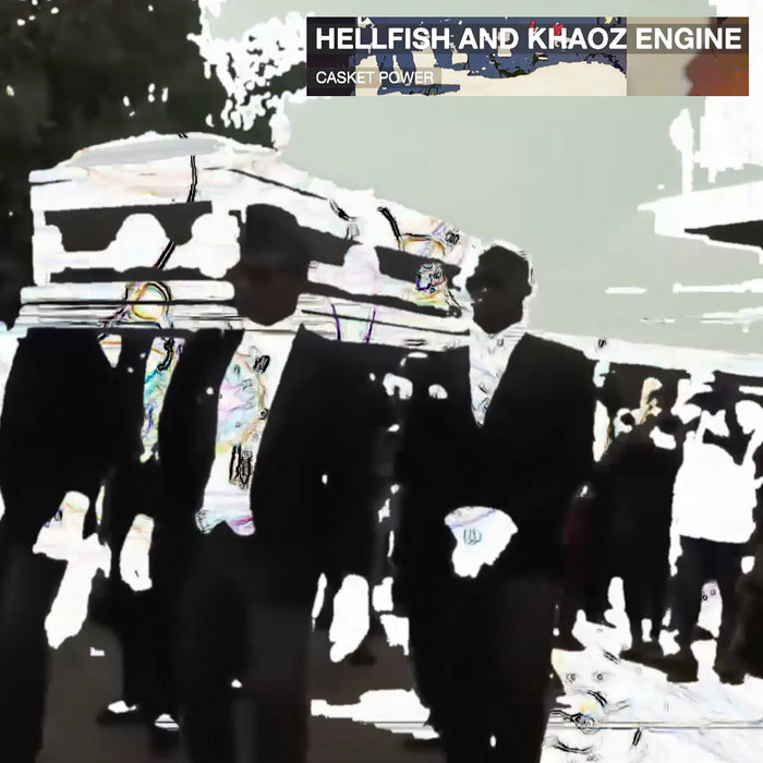 Casket Power | Hellfish And Khaoz Engine | deathchant records