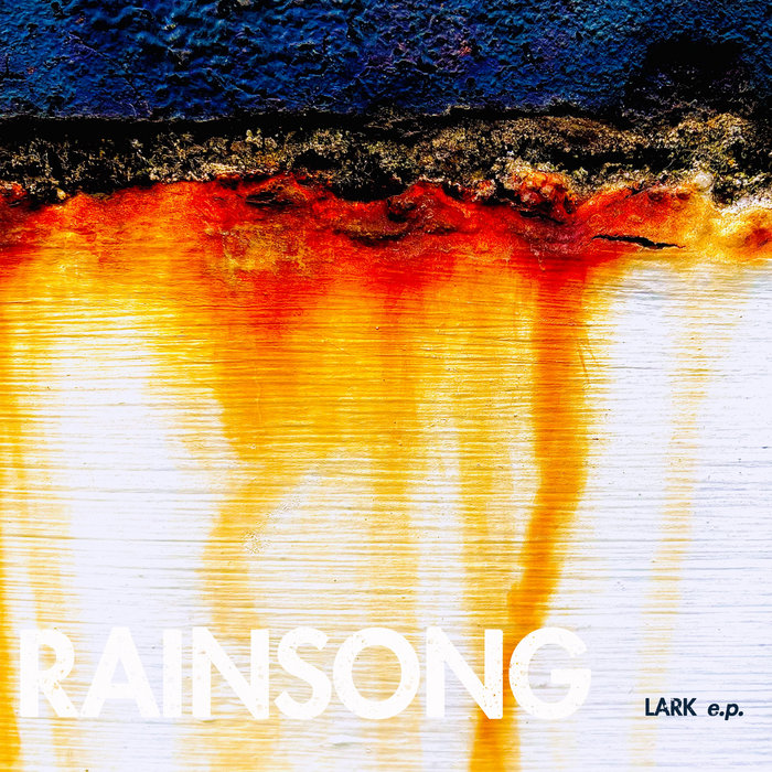 Lark EP | RAINSONG | Rainsong