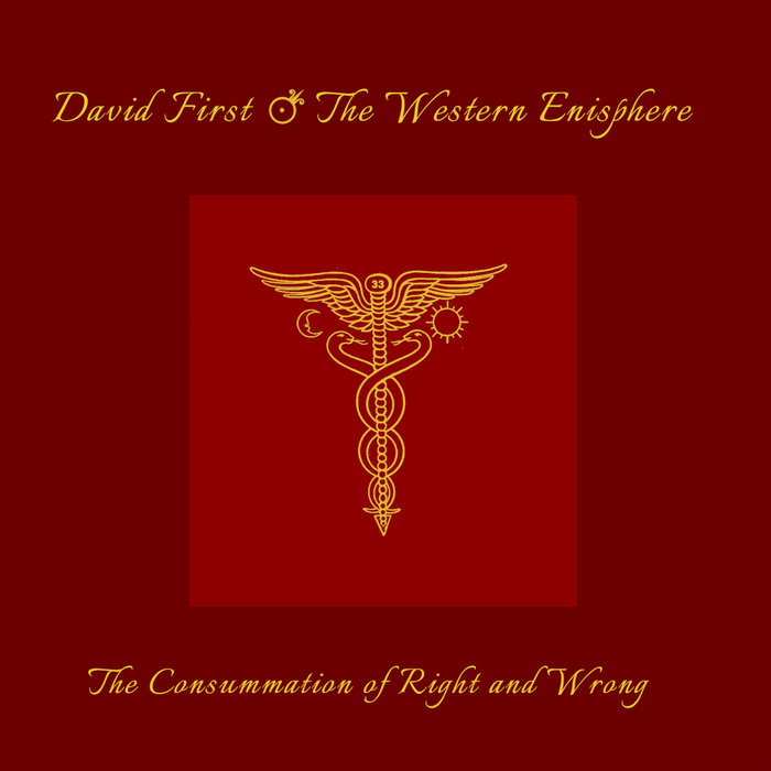 The Consummation of Right and Wrong | David First/The Western Enisphere ...