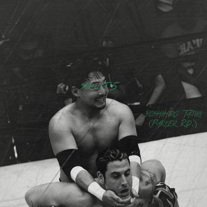 Yoshihiro Tajiri Parker Rd Subjxct 5