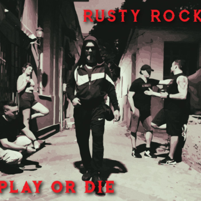 Play or Die | Rusty Rock