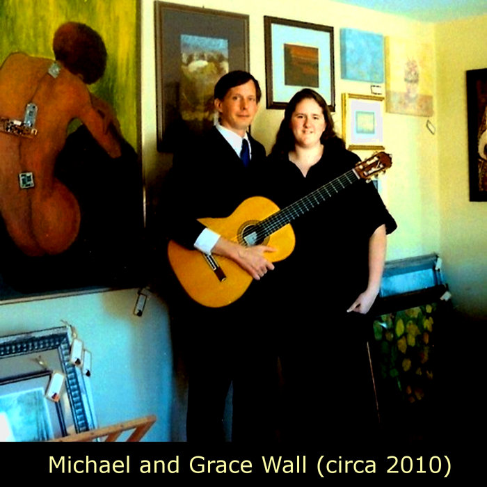 Michael and Grace Wall (circa 2010) | Michael Wall Guitar Solo