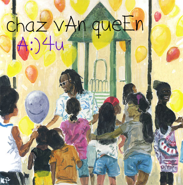 A Smile 4 U | Chaz Van Queen