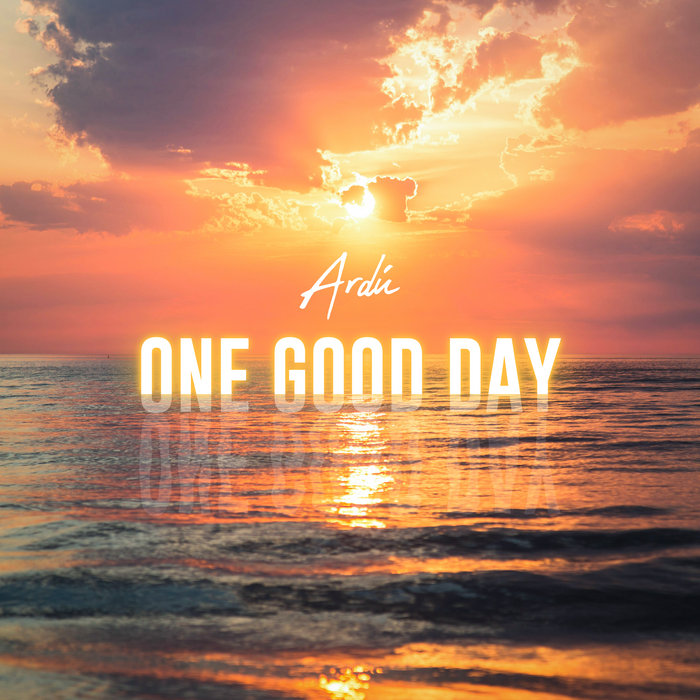 One Good Day | Ardú
