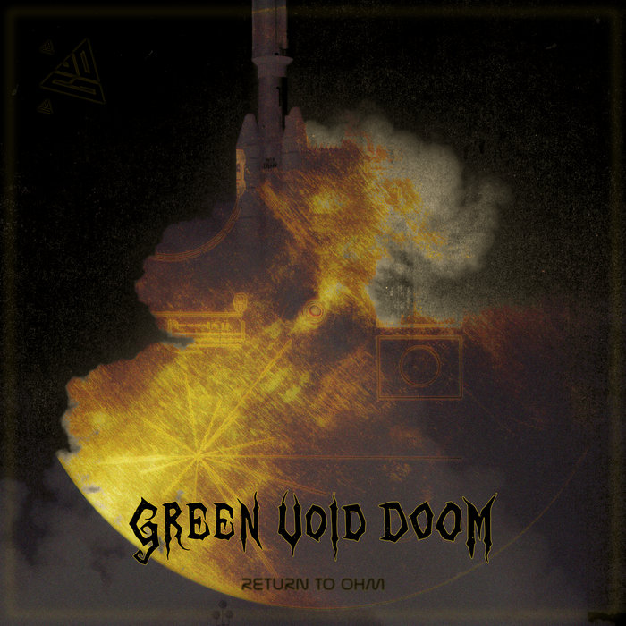 Return to Ohm | Green Void Doom