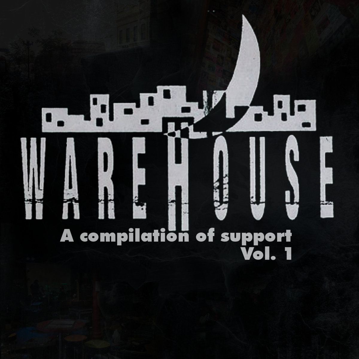 Warehouse: A Compilation of Support, Vol. 1 | Various artists | Warehouse