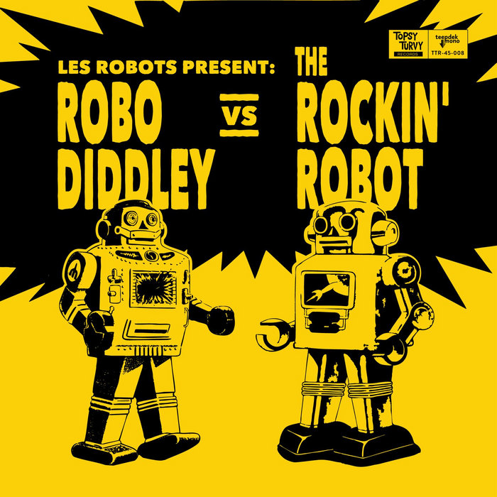 Robo Diddley VS The Rockin' Robot 7" | Les Robots