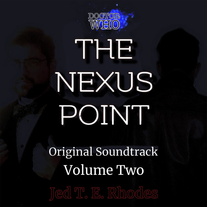 The Nexus Point OST - Volume Two | Jed T. E. Rhodes