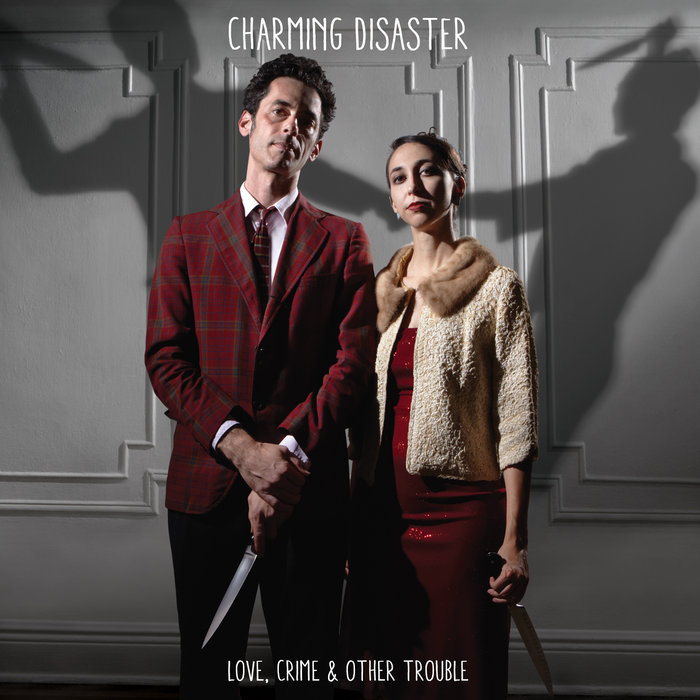 Love, Crime & Other Trouble | Charming Disaster