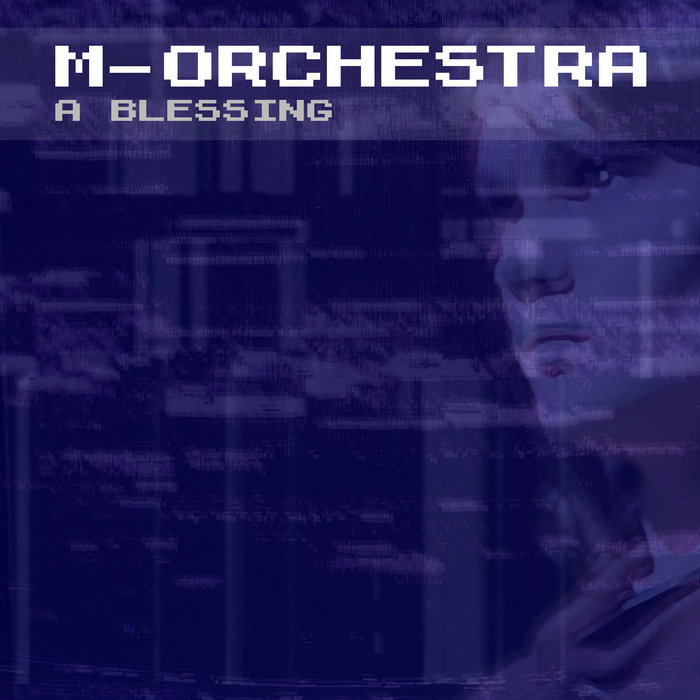 A Blessing | m-orchestra