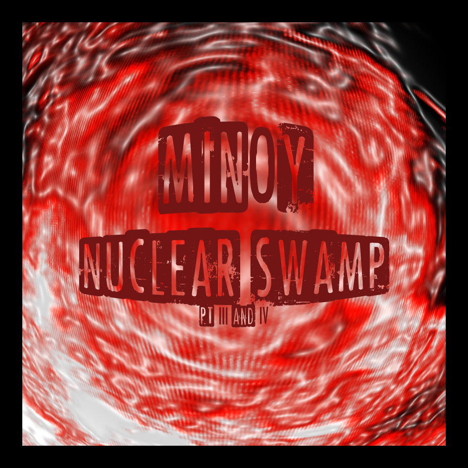 Nuclear Swamp (1990) | Minóy