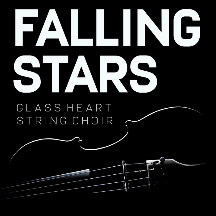 Falling Stars | Glass Heart String Choir
