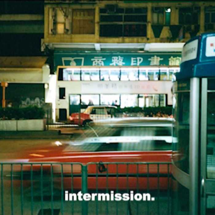 Intermission. | LOUNGEINPARIS | LOUNGE IN SOUNDS