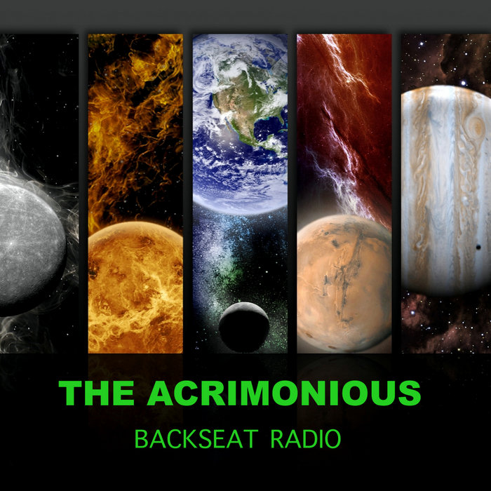 Backseat Radio | The Acrimonious