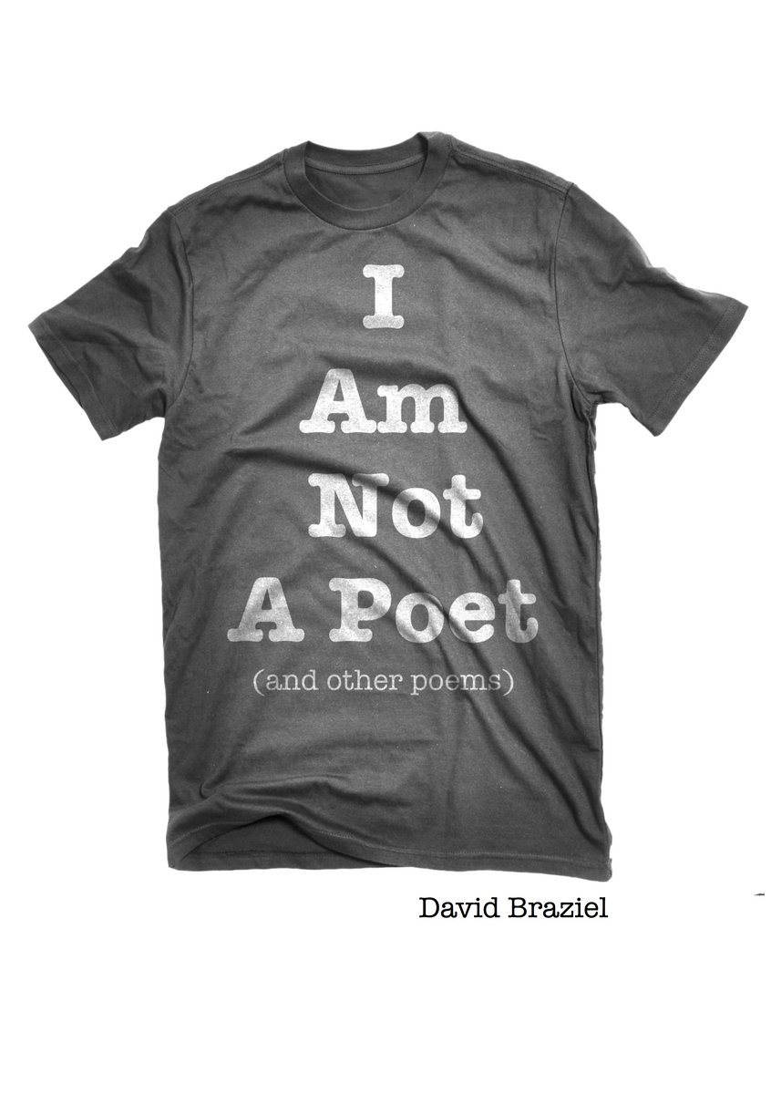 I Am Not A Poet (and other poems) | David Braziel | David Braziel (Poet)