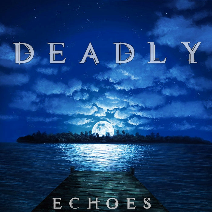 Echoes EP | Deadly