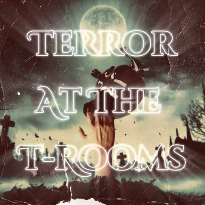 Terror at the T-Rooms | Dr Void & The Skinjob's