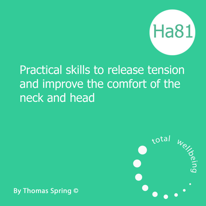 Ha81Practical skills to release tension and improve the comfort of the ...
