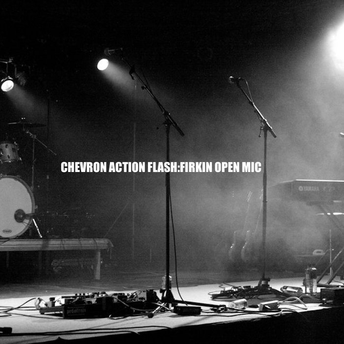 Firkin:Open Mic | Chevron Action Flash