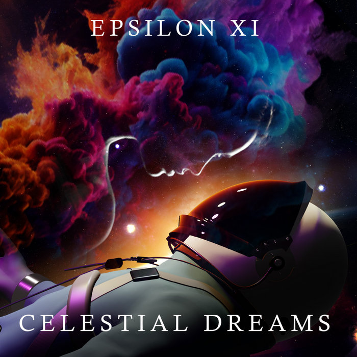 Celestial Dreams | Epsilon XI