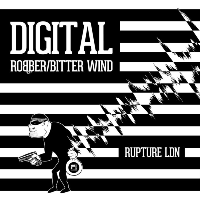 RUPLDN004 - Digital - Robber / Bitter Wind | RuptureLDN