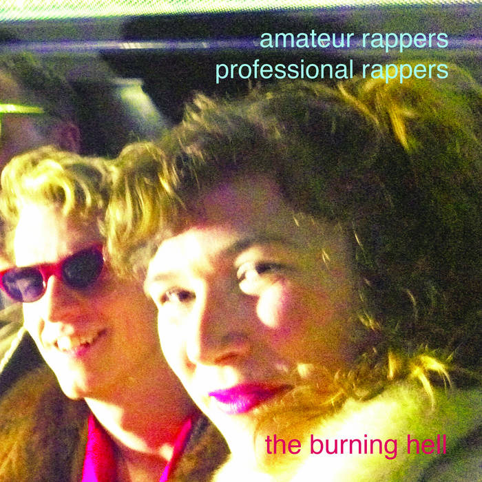 Amateur Rappers / Professional Rappers | The Burning Hell