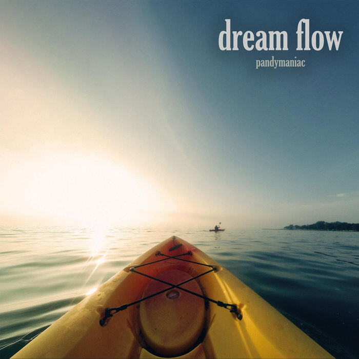 Dream Flow | PandyManiac
