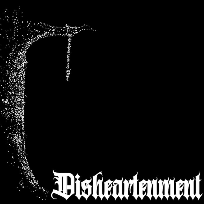 Disheartenment | Disheartenment
