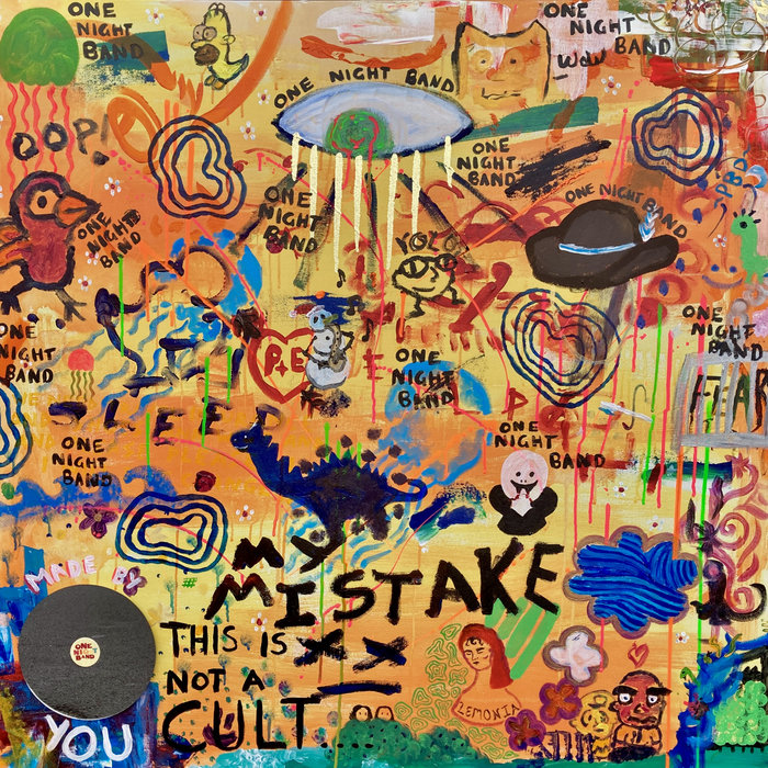 MY MISTAKE this is not a cult... | One Night Band